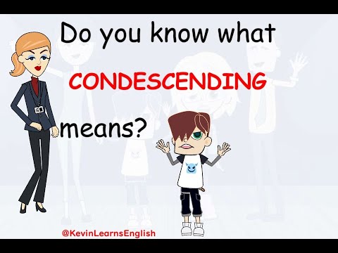 Do you know what CONDESCENDING means? - Learn English words and phrases daily with Kevin.