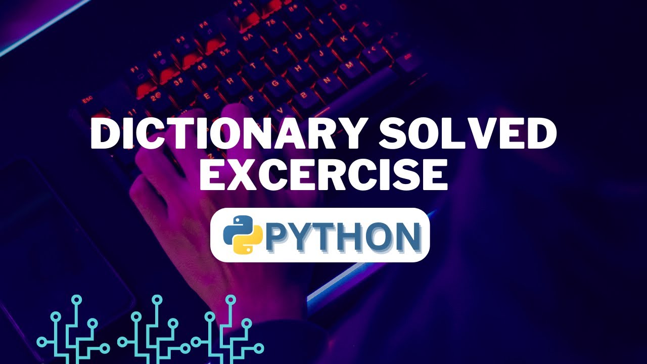 Python Dictionary Exercise With Solution