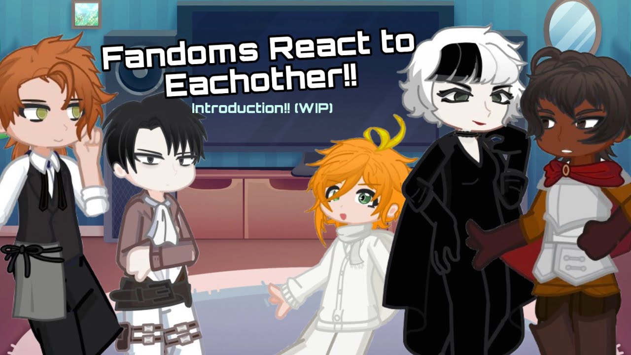 Fandoms React To Each Other || INTRODUCTION (WIP) 2x SPEED