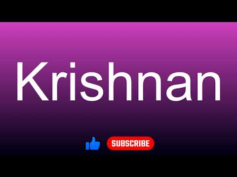 How to correctly pronounce - Krishnan
