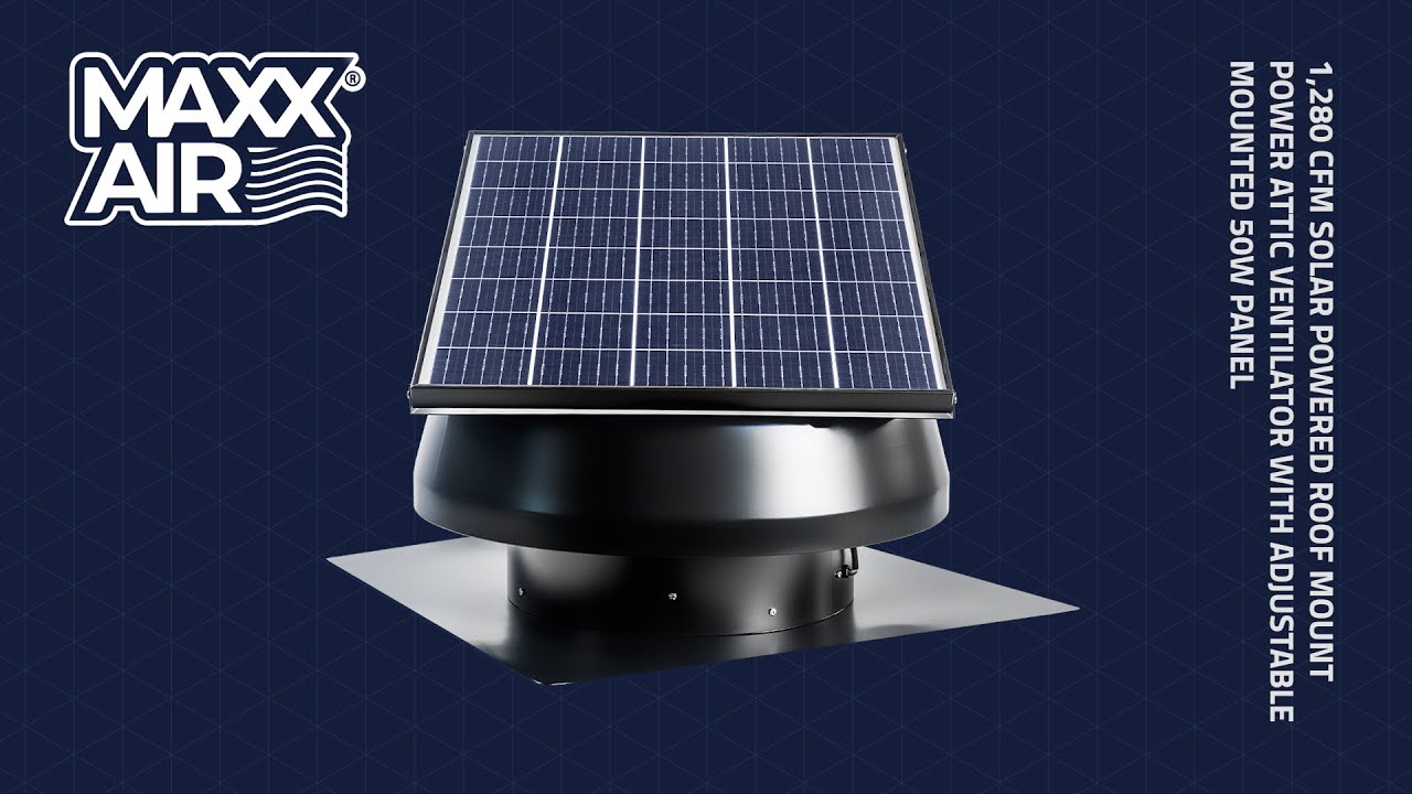 Maxx Air Solar Series - Installation - 1,280 CFM Steel Solar Powered Roof Mount Attic Ventilator