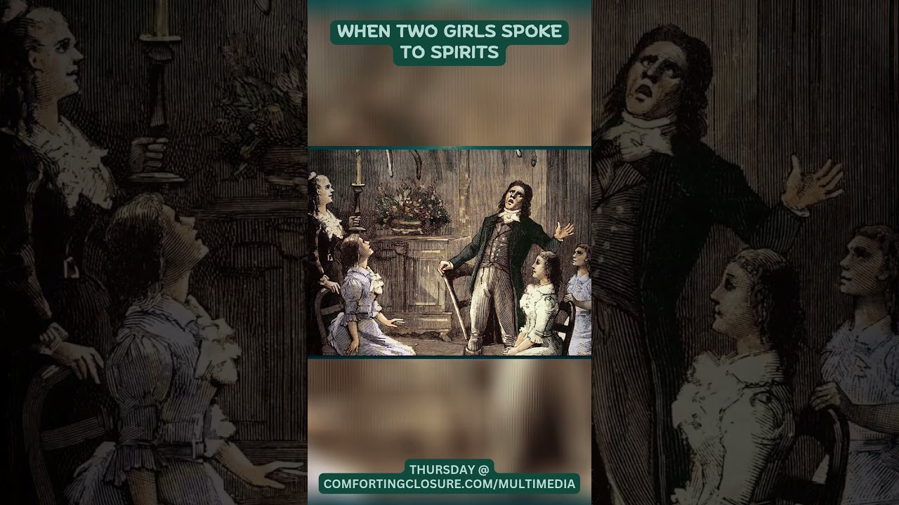 The Fox Sisters: Origins of Spiritualism
