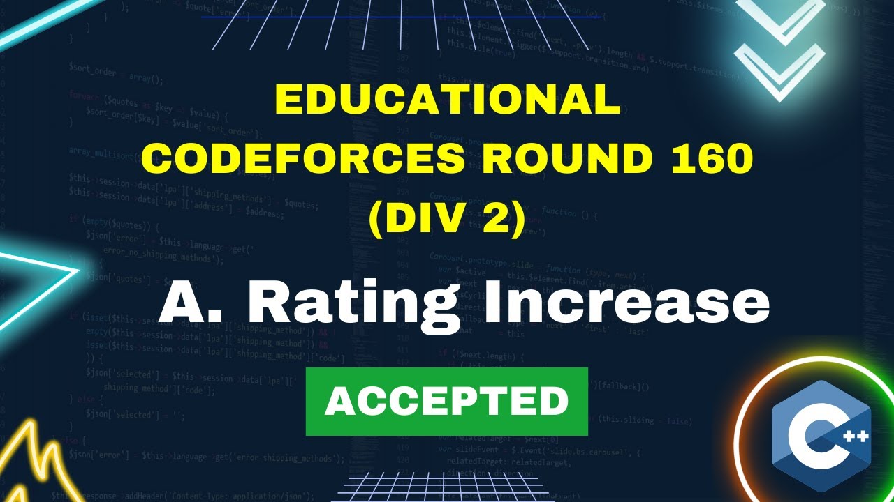 A.  Rating Increase  | Educational Codeforces Round 160 (Rated for Div. 2) Solution |  Zeroone Coder