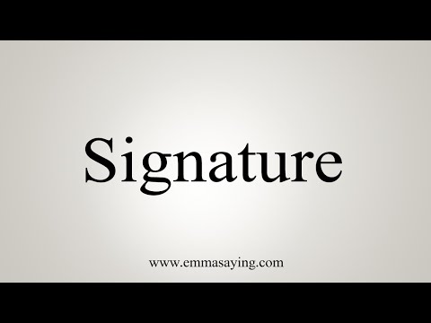 How To Say Signature