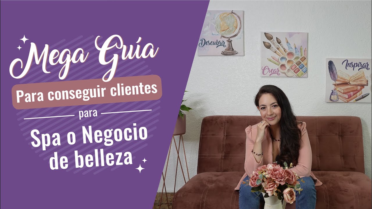 Mega Guía para conseguir clientes para Spa o Negocio de belleza l #wellness