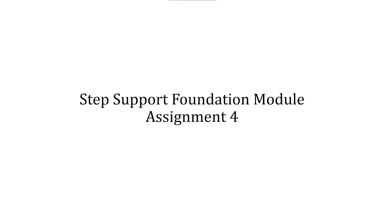 Step Support Foundation Module Assignment 4
