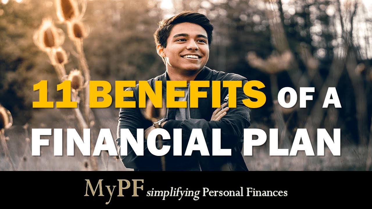 11 Benefits of Having a Financial Plan