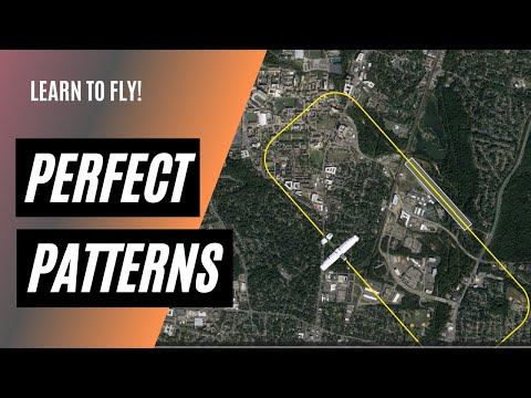 Flying a Traffic Pattern | How to Land an Airplane