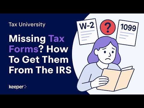 Lost W-2 or 1099 Forms? How To Request Missing Income Documents From The IRS | Tax University