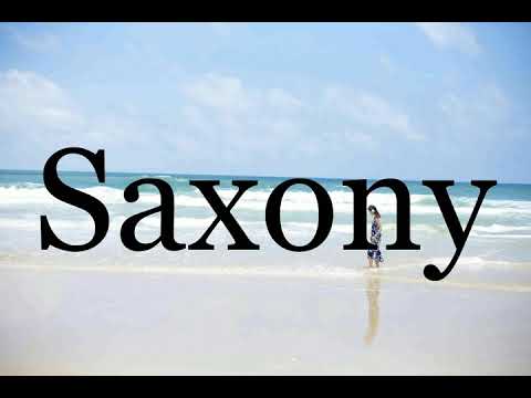 How To Pronounce Saxony🌈🌈🌈🌈🌈🌈Pronunciation Of Saxony
