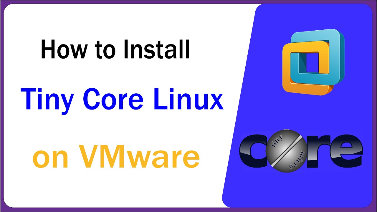 How to Install Tiny Core Linux on VMware Workstation