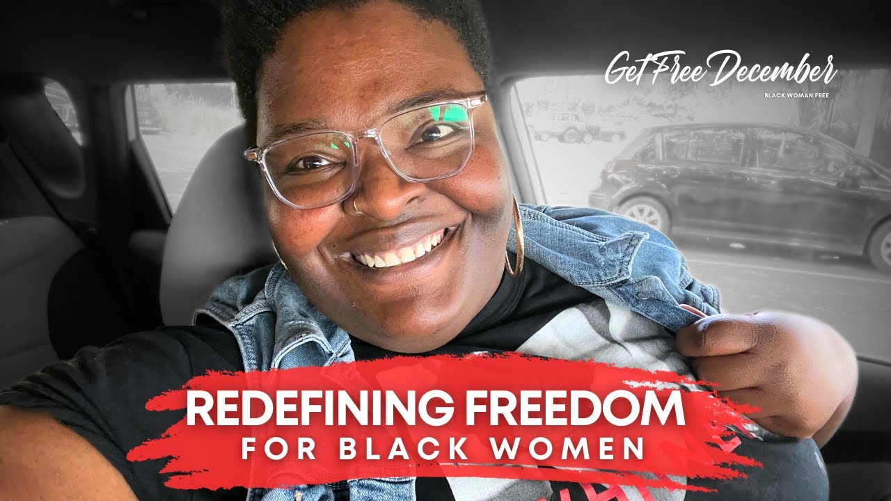 Redefining Freedom For Black Women | GFD EP 1