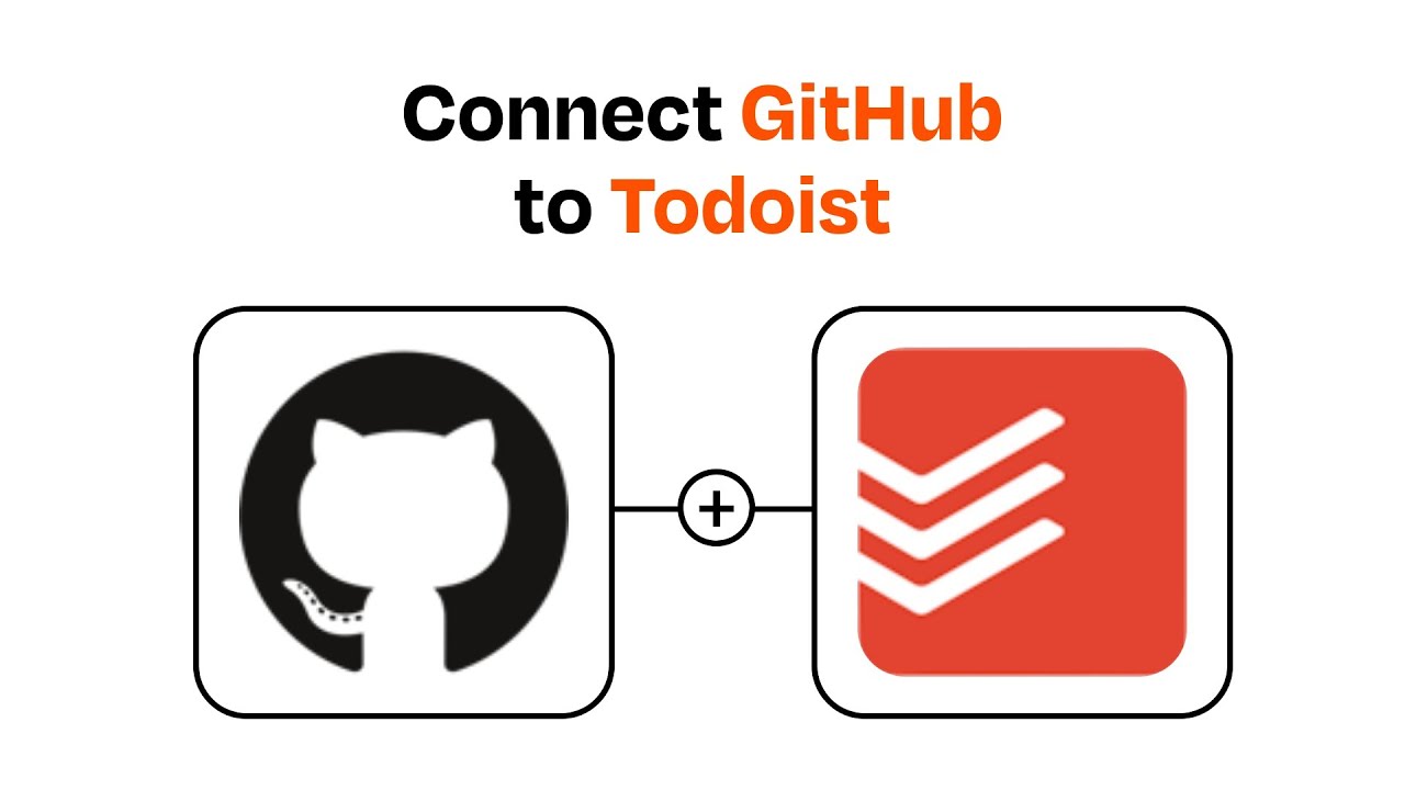 How to connect GitHub to Todoist - Easy Integration