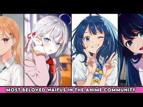 Most Beloved Waifus in the Anime Community