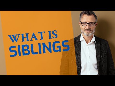 Siblings | Definition of siblings 📖