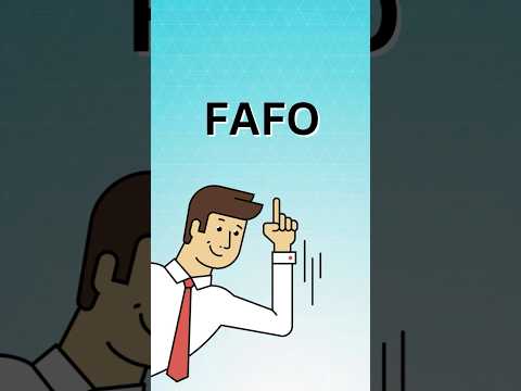 What Does FAFO Mean?