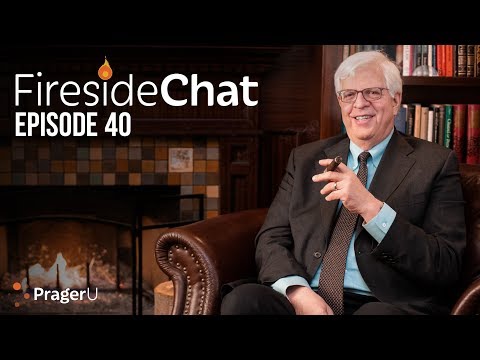 Fireside Chat with Dennis Prager: Ep. 40 | Fireside Chat