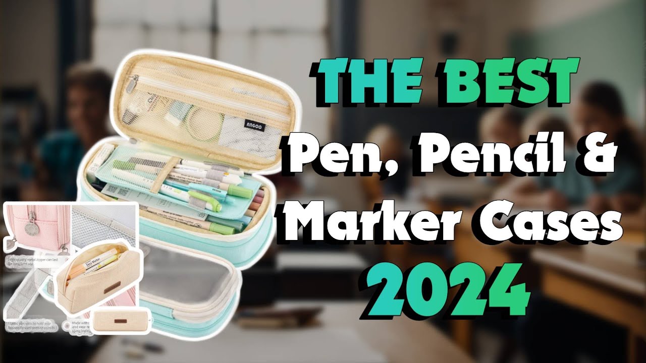 The Top 5 Best Pencil Pouch in 2024 - Must Watch Before Buying!