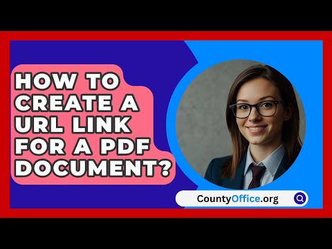 How To Create A URL Link For A PDF Document? - CountyOffice.org
