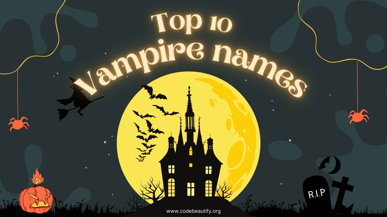 Top 10 Vampire Names || Vampire Name Generator Tool || Generate Vampire Names