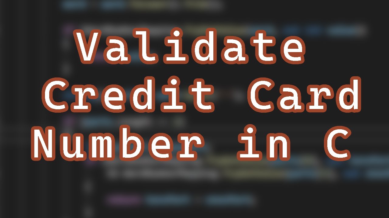 How to Validate a Credit Card Number in C (Luhn Algorithm)