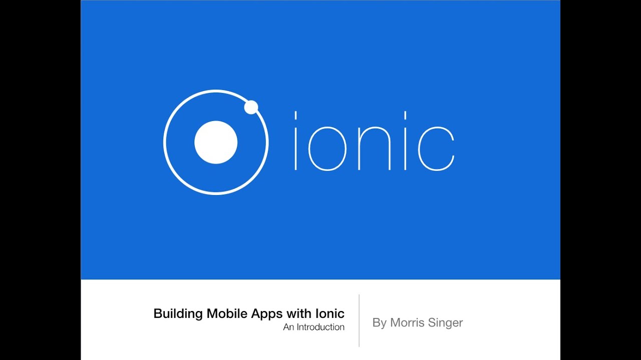 Building Mobile Applications with Ionic