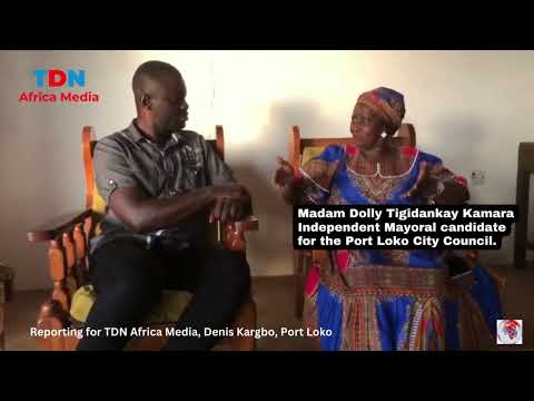 Madam Dolly Tigidankay Kamara, an Independent Mayoral Candidate for the Port Loko City Council.