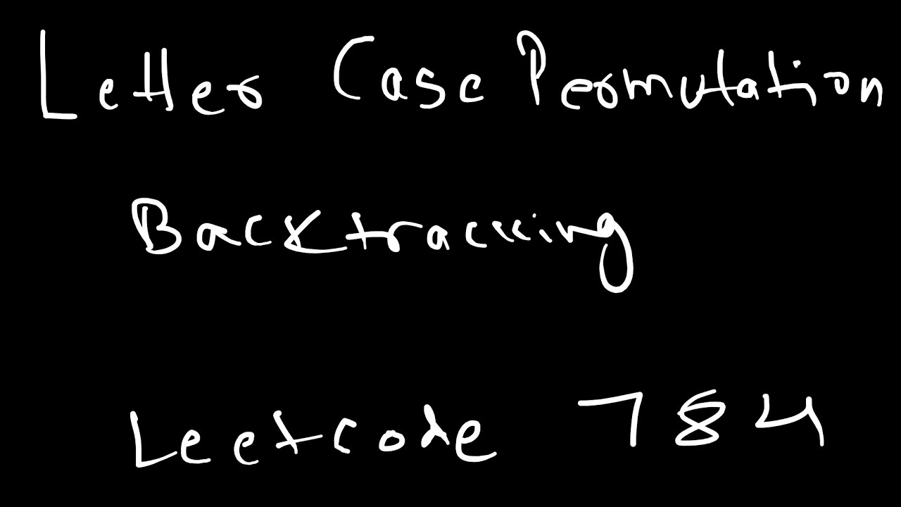 Letter Case Permutation | Backtracking | Recursion Tree | JAVA #Leetcode784