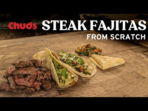 Steak Fajitas from Scratch | Chuds BBQ