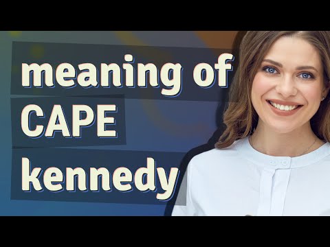 Cape kennedy | meaning of Cape kennedy
