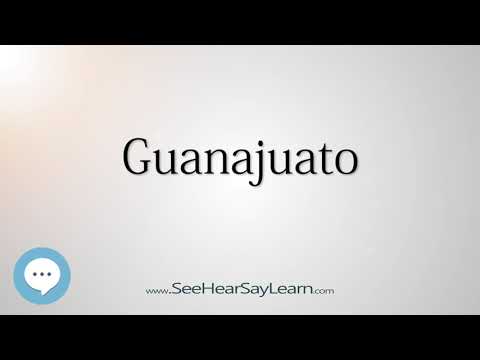 Guanajuato (How to Pronounce Cities of the World)💬⭐🌍✅