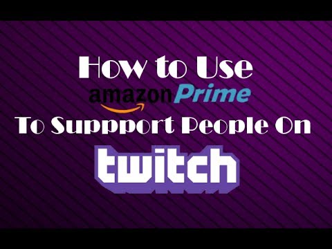 How to Use Amazon Prime to Support Twitch Streamers