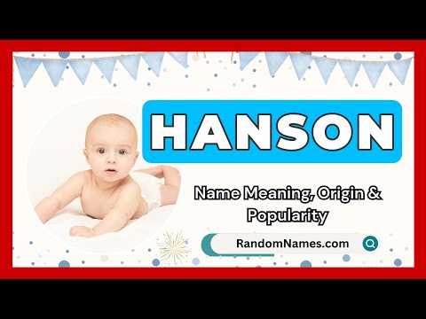 Hanson - Baby Boy Name Meaning, Origin & Popularity - RandomNames.com