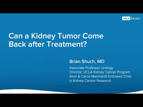 Can a Kidney Tumor Come Back after Treatment | UCLA Health | Brian Shuch, MD