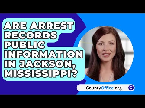 Are Arrest Records Public Information In Jackson County, Mississippi? - CountyOffice.org