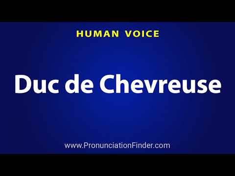 How To Pronounce Duc de Chevreuse