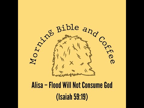Alisa – Flood Will Not Consume God (Isaiah 59:19)