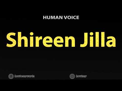 How To Pronounce Shireen Jilla
