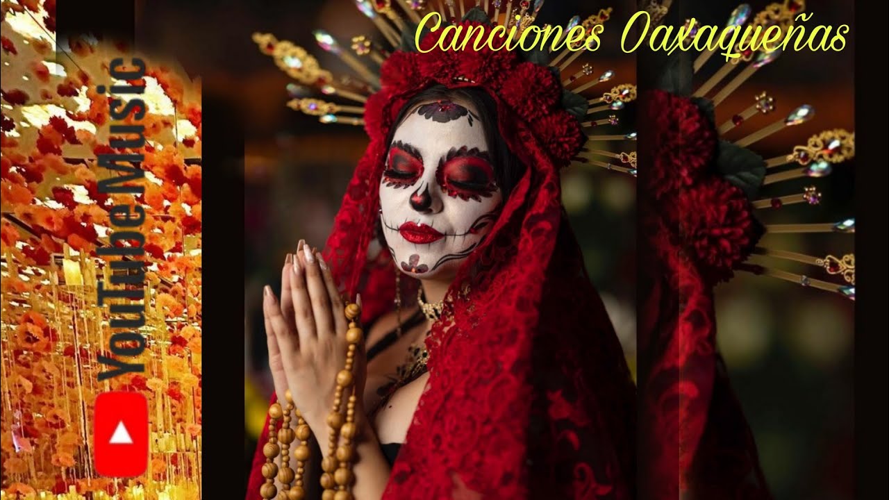 Estas son las 5 #canciones Oaxaqueñas más famosas del mundo!!
