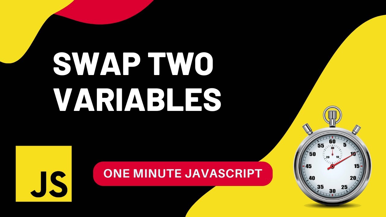 Swap two variables without using a third variable | Javascript | One Minute Javascript | 1 Min JS