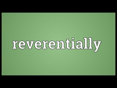 Reverentially Meaning