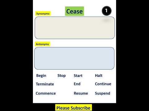 Cease - Synonyms and Antonyms