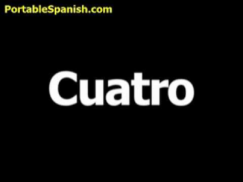 Spanish word for four is cuatro