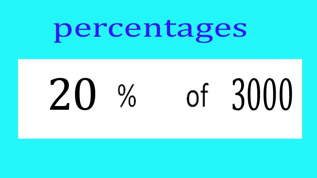 Percentages     20      Percentage(%)    of    3000