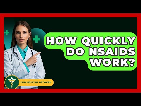 How Quickly Do NSAIDs Work? - Pain Medicine Network