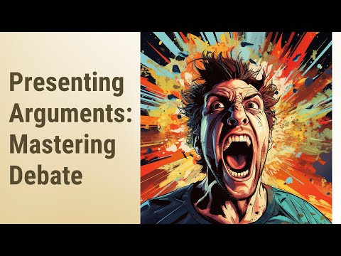 Mastering Debate: The Art of Presenting Arguments