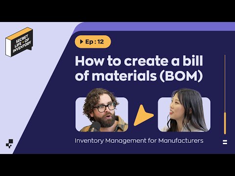 How to Create a Bill of Materials (BOM) | Secret Life of Inventory