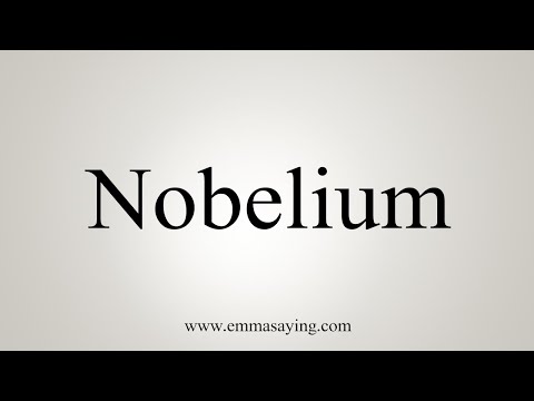 How To Say Nobelium
