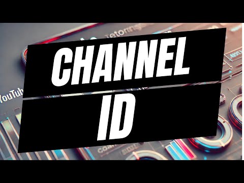 How To Find Your YouTube Channel ID - Full Guide