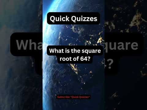 What is the square root of 64? - Quick Quizzes